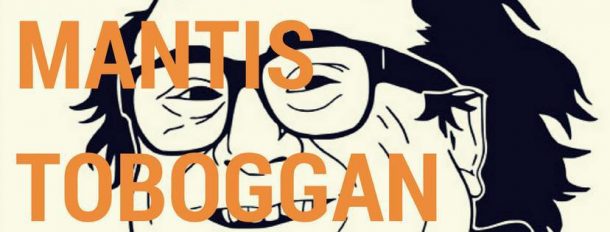 Pick of the Day 5/23: Mantis Toboggan